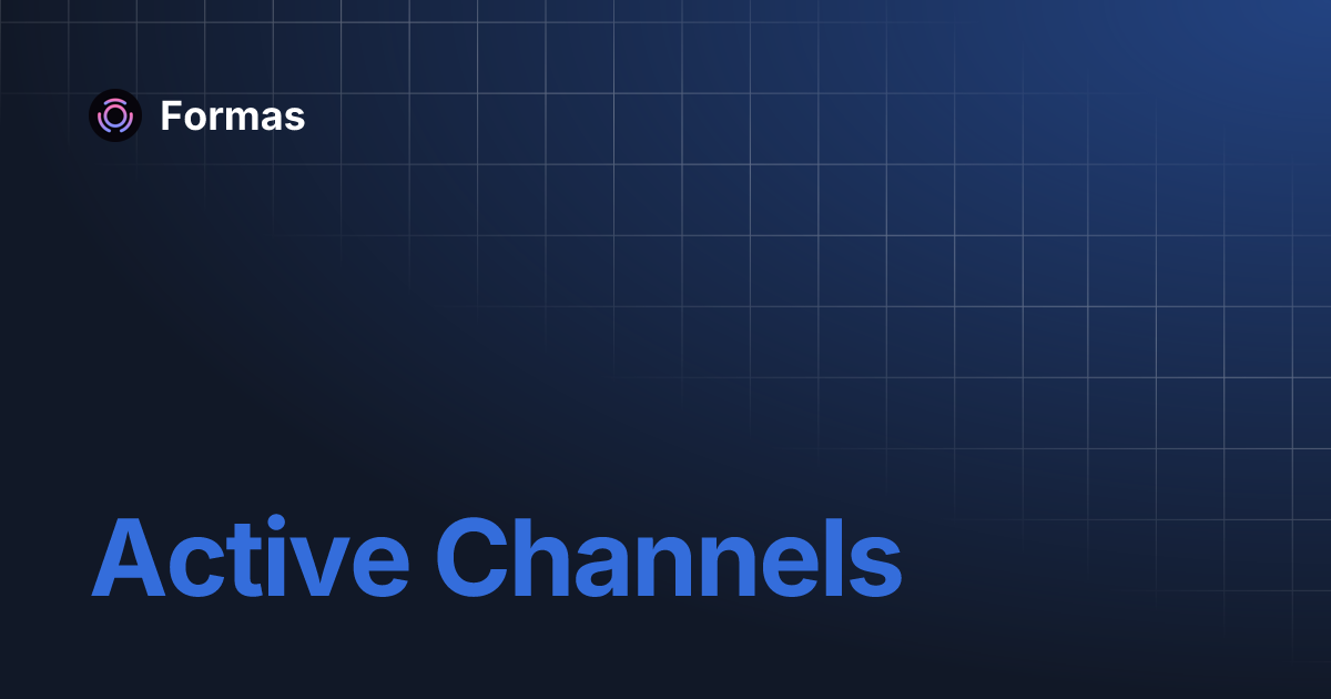 Active Channels | Formas